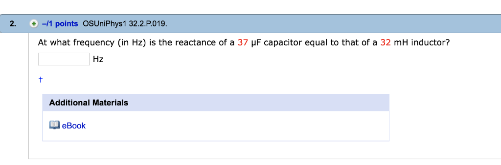 Solved 2. -/1 points OSUniPhys1 32.2.P.019 At what frequency | Chegg.com Solved 2. -/1 points OSUniPhys1 32.2.P.019 At what frequency | Chegg.com