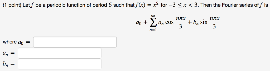 Solved (1 point) Letf be a periodic function of period 6 | Chegg.com