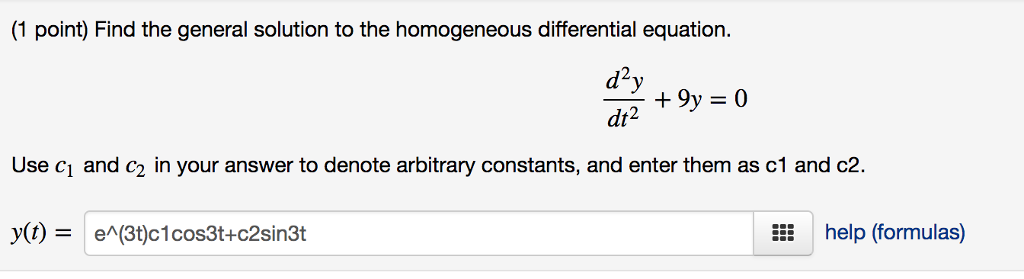 Solved (1 point) Determine the largest interval in which the | Chegg.com