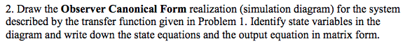 Solved 2. Draw the Observer Canonical Form realization | Chegg.com