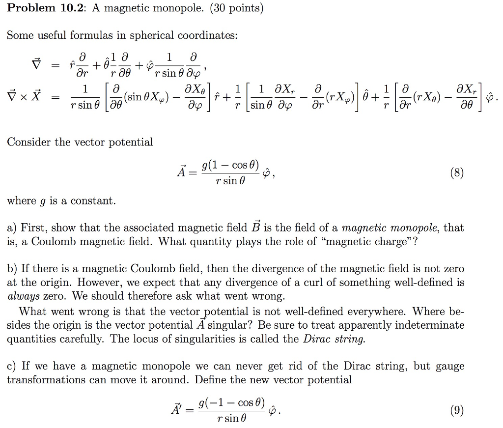 Solved Problem 10.2: A magnetic monopole. (30 points) Some | Chegg.com