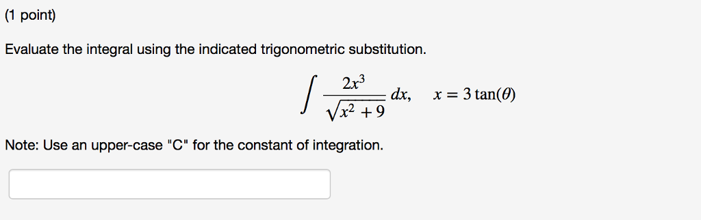 Solved (1 point) Evaluate the integral using the indicated | Chegg.com
