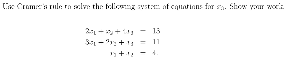 Solved Use Cramer's rule to solve the following system of | Chegg.com