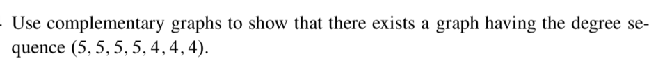 Solved Use complementary graphs to show that there exists a | Chegg.com