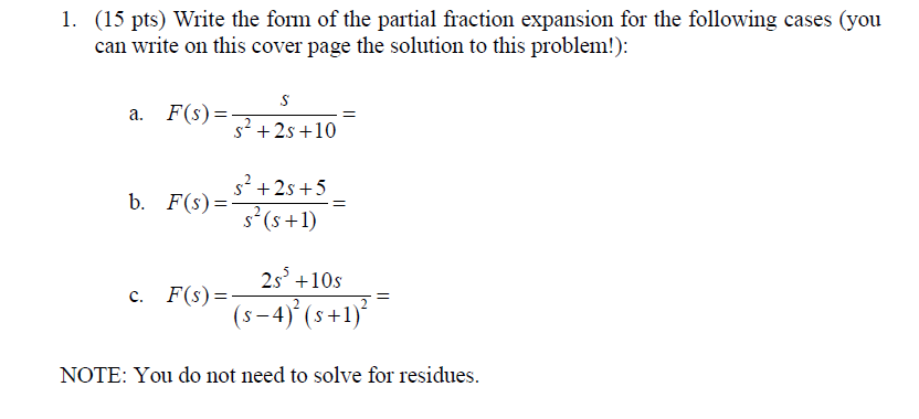 Solved Write the form of the partial fraction expansion for | Chegg.com
