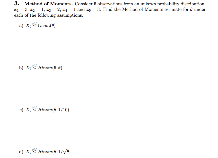 Solved 3. Method of Moments. Consider 5 observations from an | Chegg.com