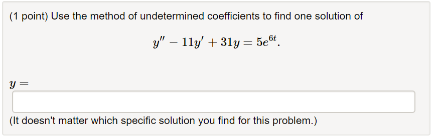 Solved (1 point) Use the method of undetermined coefficients | Chegg.com
