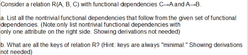 Solved Consider a relation R(A, B, C) with functional | Chegg.com