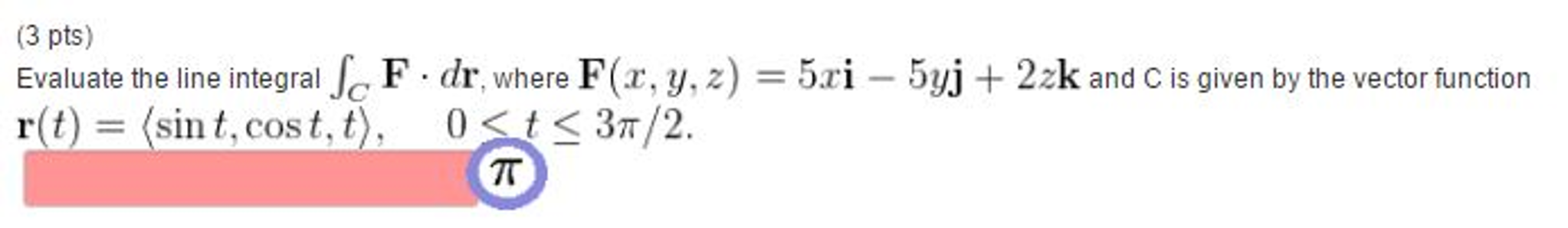 Solved Evaluate the line integral integral_c Fmiddot dx, | Chegg.com