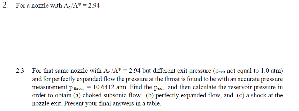 Solved 2. For a nozzle with A/A* = 294 2.3 For that same | Chegg.com