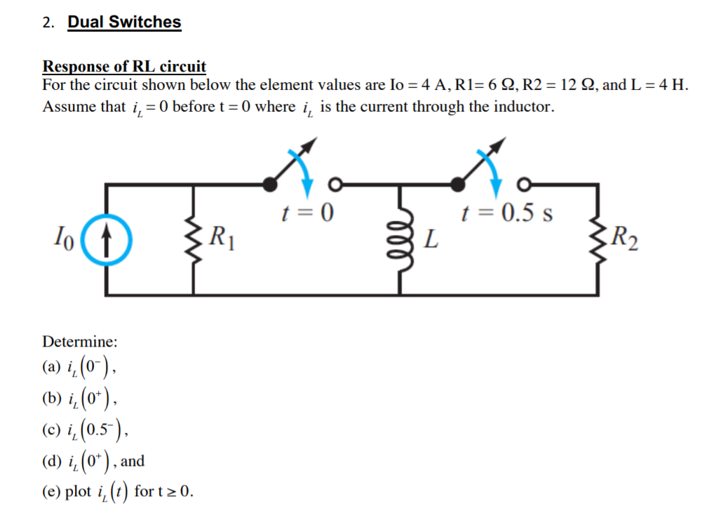 Solved 2. Dual Switches Response of RL circuit For the | Chegg.com