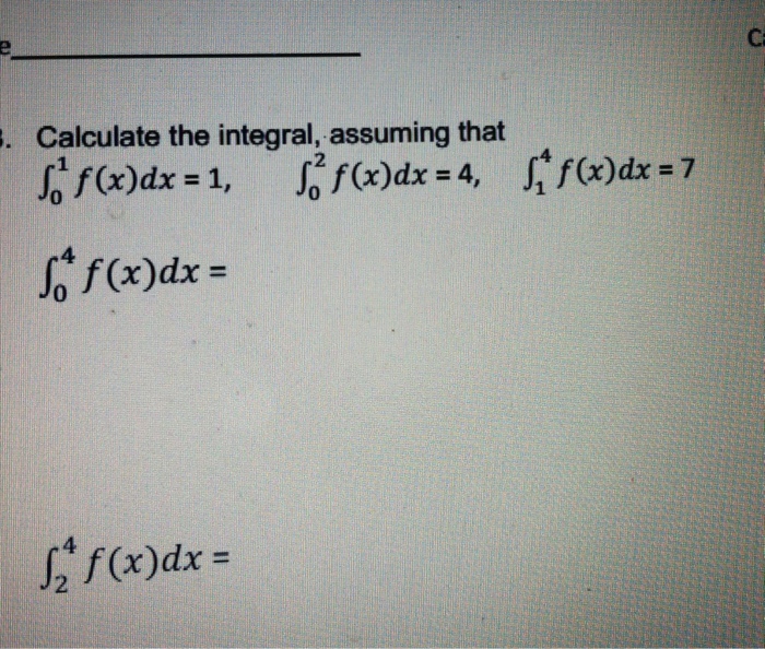 Solved Calculate the integral, assuming that Integrate limit | Chegg.com