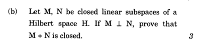 Solved Let M, N be closed linear subspaces of a Hilbert | Chegg.com
