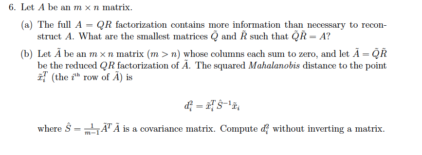 Solved 6. Let A be an m × n matrix. (a) The full A QR | Chegg.com