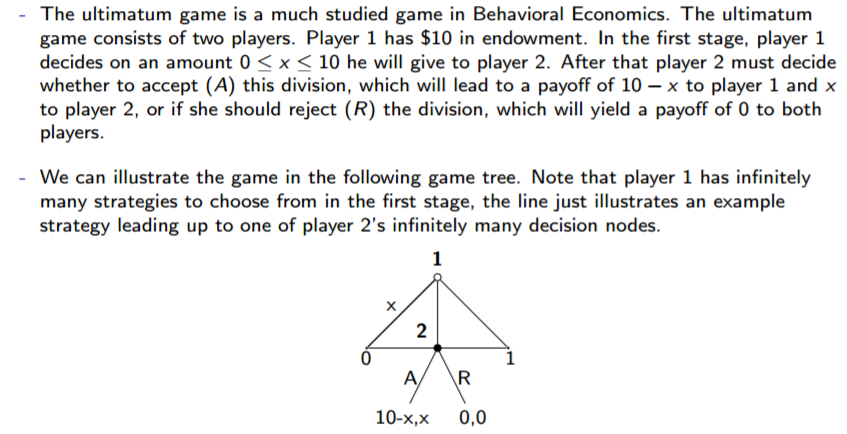 The ultimatum game is a much studied game in | Chegg.com