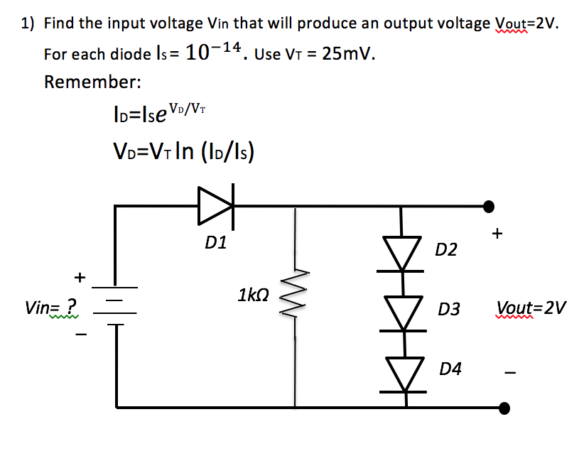 Solved 1) Find the input voltage Vin that will produce an | Chegg.com