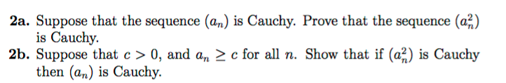 Solved 2a. Suppose that the sequence (an) is Cauchy. Prove | Chegg.com