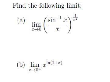Solved Find the following limit: lim x rightarrow 0(sin^-1 | Chegg.com