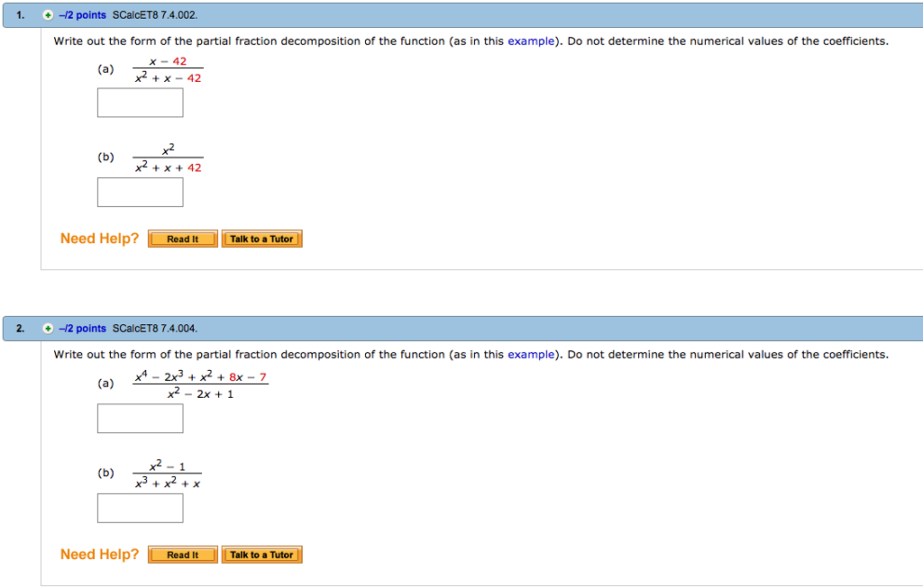Solved Write Out The Form Of The Partial Fraction Chegg