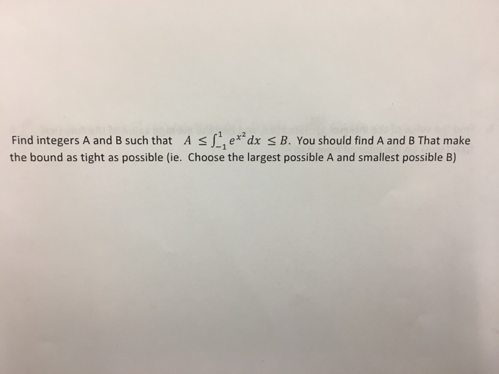 Solved Find integers A and B such that A lessthanorequalto | Chegg.com