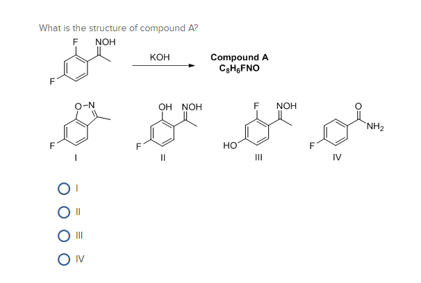 Solved What is the structure of compound A? I II III IV | Chegg.com