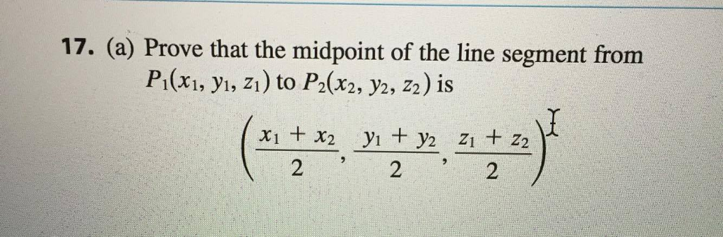 Solved 17. (a) Prove that the midpoint of the line segment | Chegg.com