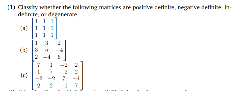 Solved (1) Classify whether the following matrices are | Chegg.com