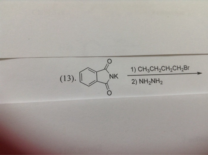 Solved 1) CH3CH2CH2CH2Br 2) NH2NH2 | Chegg.com