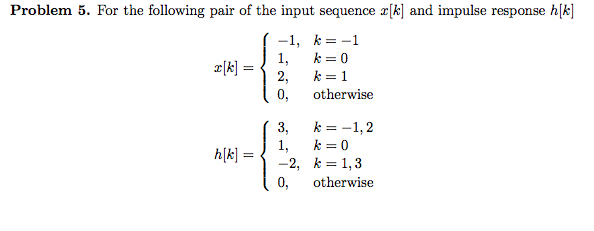 Solved Problem 5. For the following pair of the input | Chegg.com