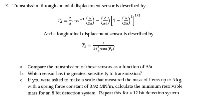 Solved Transmission through an axial displacement sensor is | Chegg.com