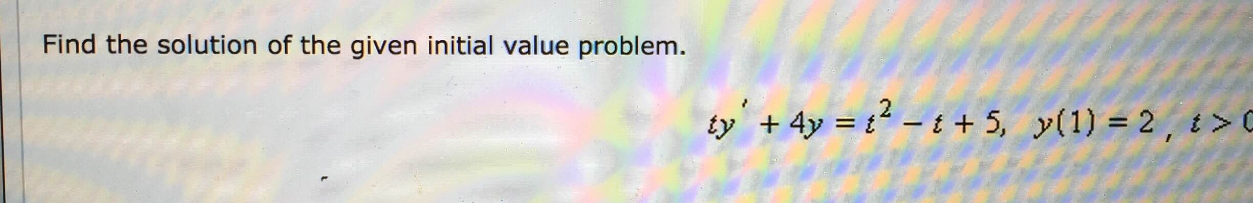 Solved Find the solution of the given initial value | Chegg.com