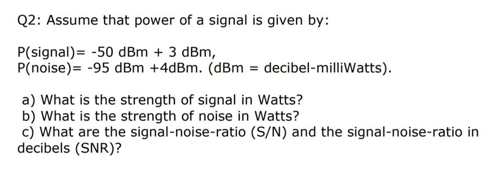Solved Q2: Assume that power of a signal is given by: | Chegg.com