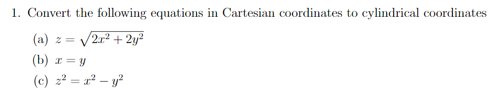 Solved Convert the following equations in Cartesian | Chegg.com