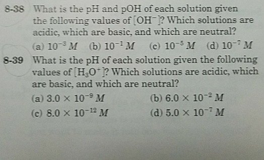 Solved What is the pH and pOH of each solution given the | Chegg.com