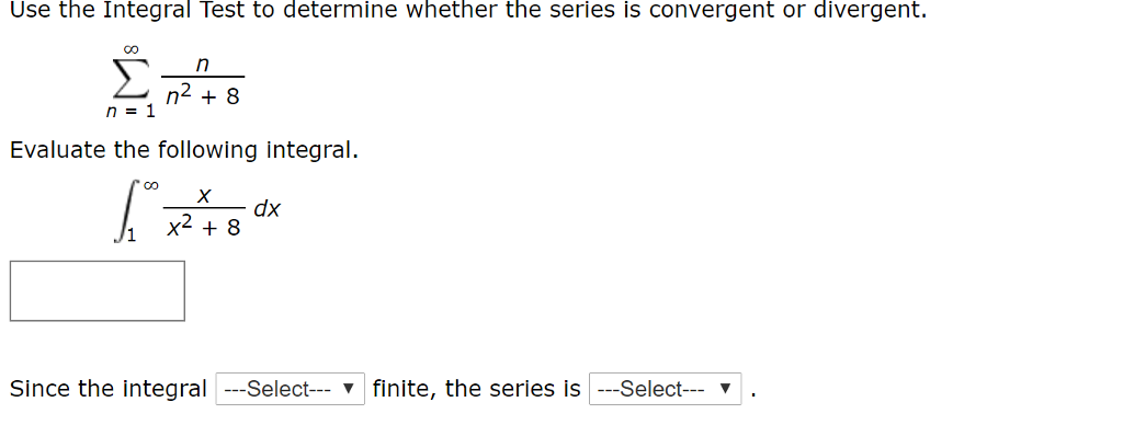Solved Use The Integral Test To Determine Whether The Series