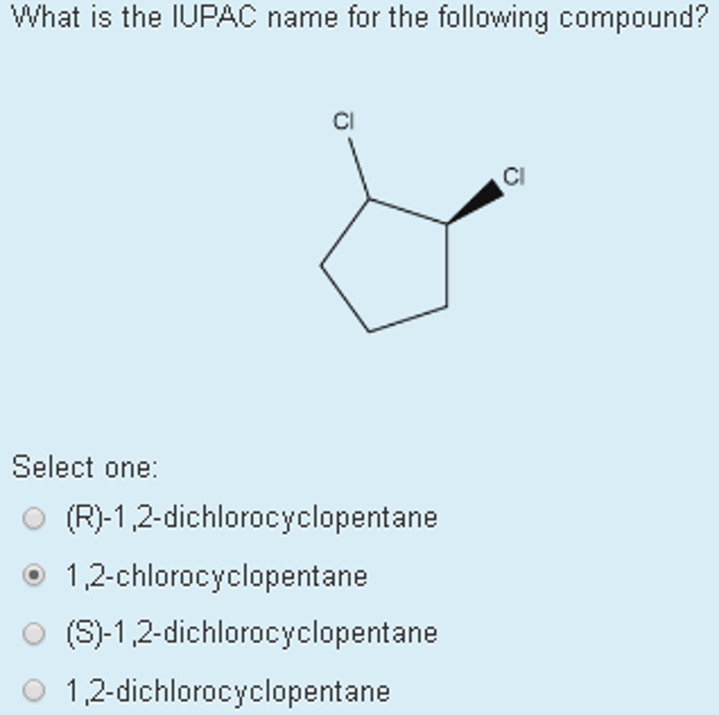 Solved What is the IUPAC name for the following compound? | Chegg.com
