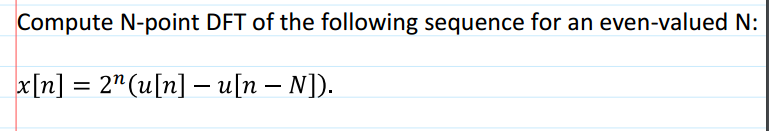 Solved Compute N-point DFT of the following sequence for an | Chegg.com