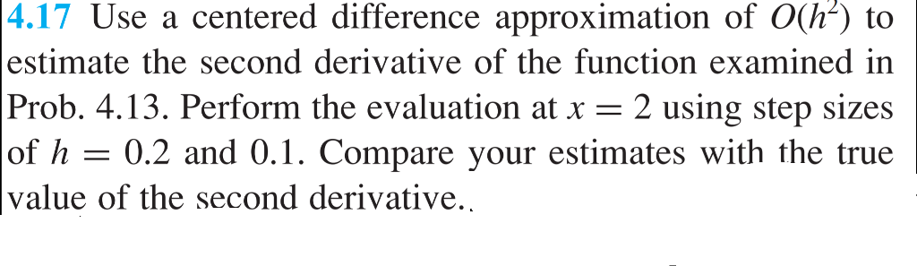 4.17 Use a centered difference approximation of O(h) | Chegg.com