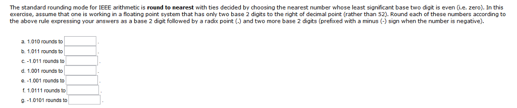 The standard rounding mode for IEEE arithmetic is | Chegg.com