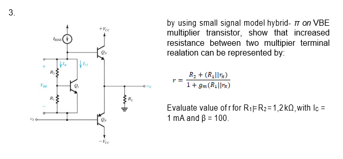 Solved 3. by using small signal model hybrid-π on VBE | Chegg.com