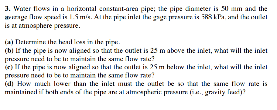 Solved Water flows in a horizontal constant-area pipe; the | Chegg.com
