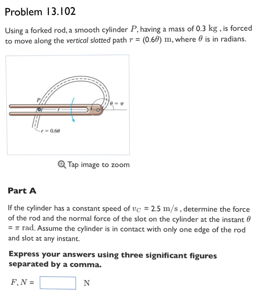 Solved Using a forked rod, a smooth cylinder P, having a | Chegg.com