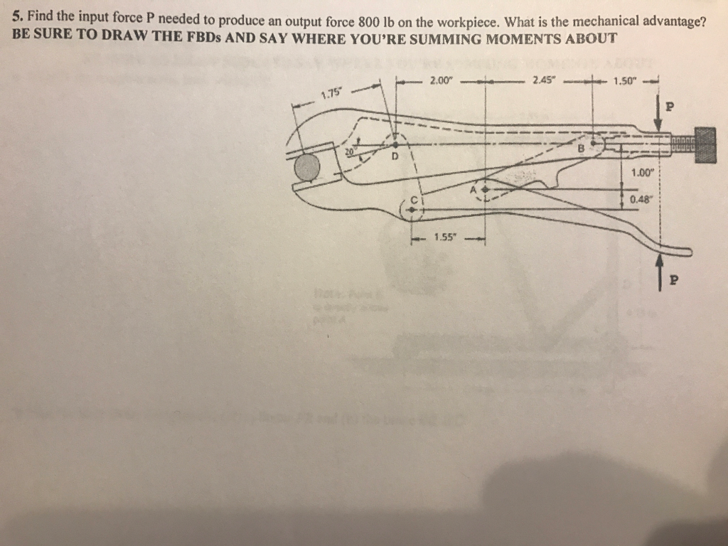 Solved Find the input force P needed to produce an output | Chegg.com
