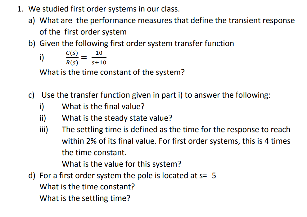 Solved 1. We studied first order systems in our class. a) | Chegg.com