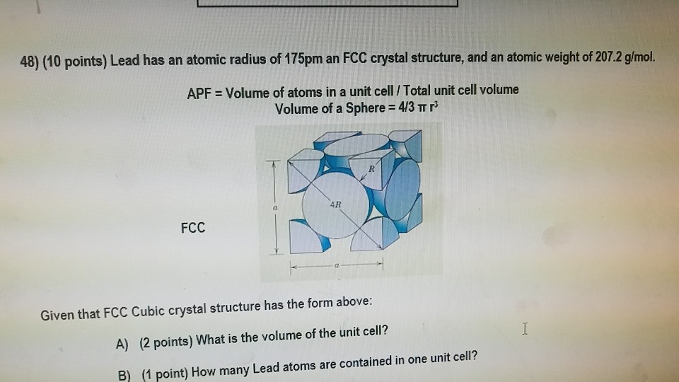 Solved 48) (10 points) Lead has an atomic radius of 175pm an | Chegg.com