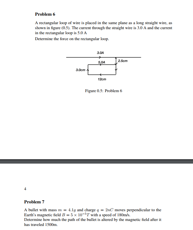 Solved Problem 6 A rectangular loop of wire is placed in the | Chegg.com