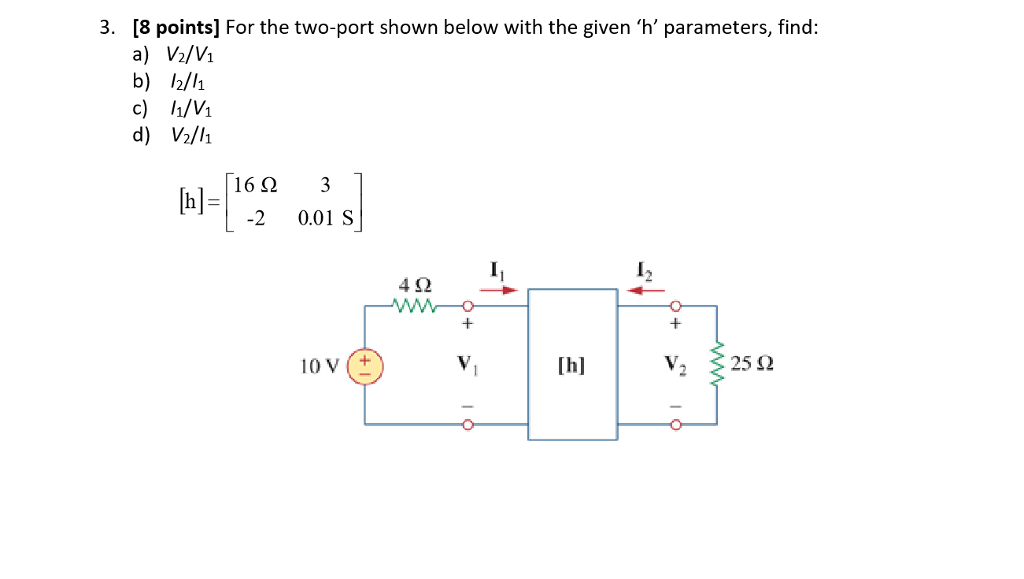 Solved H Parameters are also known as Hybrid Parameters. | Chegg.com