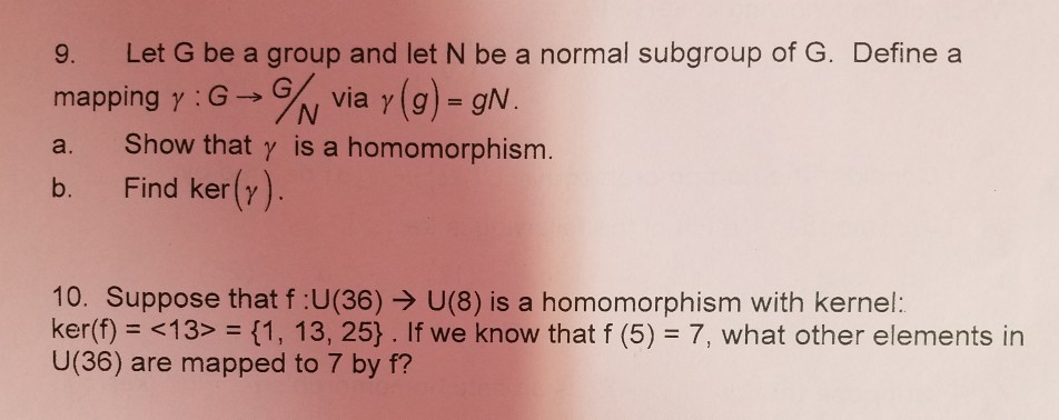 Solved 9. Let G be a group and let N be a normal subgroup of | Chegg.com
