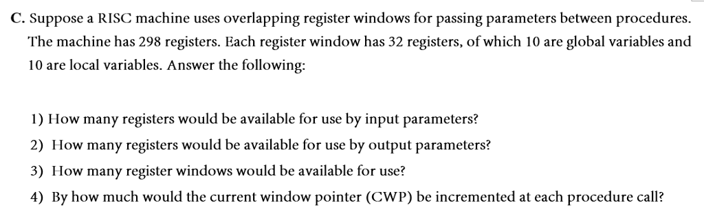 Solved Suppose a RISC machine uses overlapping register | Chegg.com