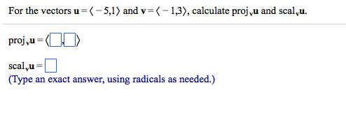 Solved For the vectors u = -5,1 and v = -13 , calculate | Chegg.com